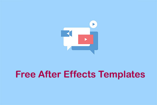 Top 6 Websites To Get Free After Effects Templates MiniTool MovieMaker