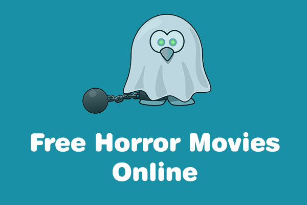 Where to Watch Free Horror Movies Online? Here’re 7 Sites! - MiniTool ...