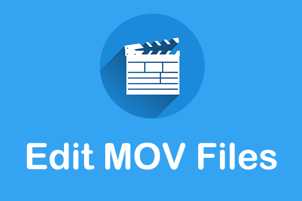 How to Edit MOV Files? Here’re 8 Free MOV Editors - MiniTool MovieMaker