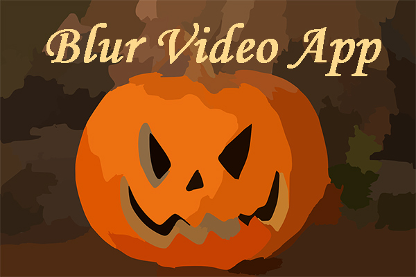 5 Best Blur Video Apps for iPhone and Android - MiniTool MovieMaker