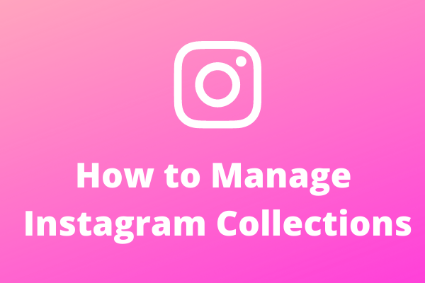 Instagram Collections: How to Manage Collections on Instagram ...