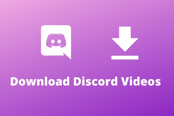 How To Download Discord Videos To Your Computer And Phone MiniTool MovieMaker
