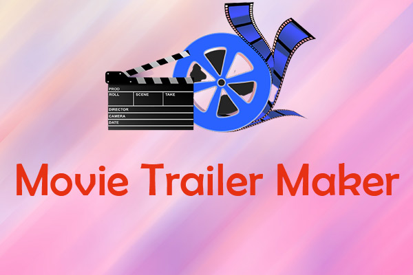 The 7 Best Movie Trailer Makers for Creating Viral Trailers - MiniTool ...
