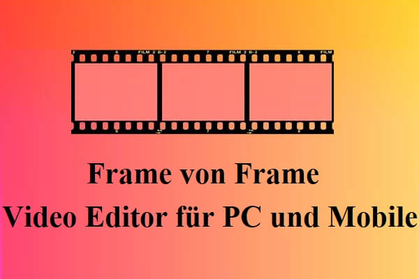 Top 9 Frame von Frame Video-Editor für PC und Mobile - MiniTool MovieMaker