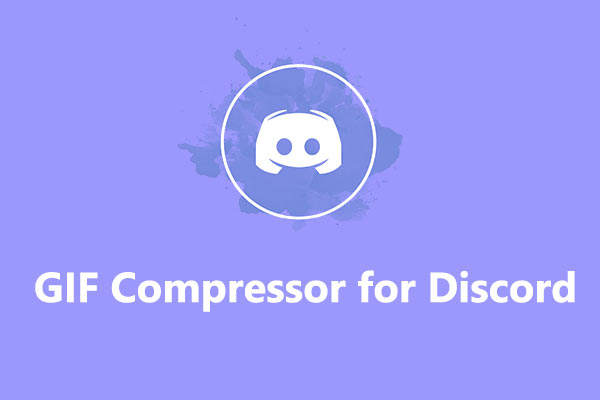 Top 7 Online GIF Compressors For Discord You Should Try MiniTool 