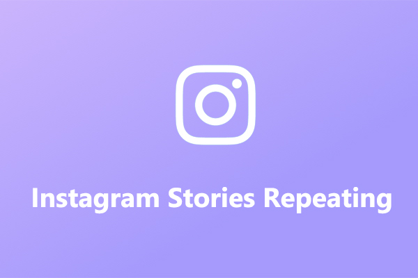 How to Solve Instagram Stories Repeating Problem? Reasons & Fixes ...