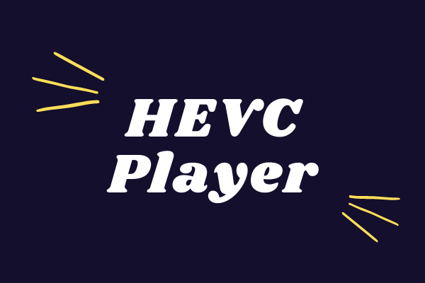 Os 5 Melhores Players Para HEVC - Como Abrir Vídeos HEVC - MiniTool ...