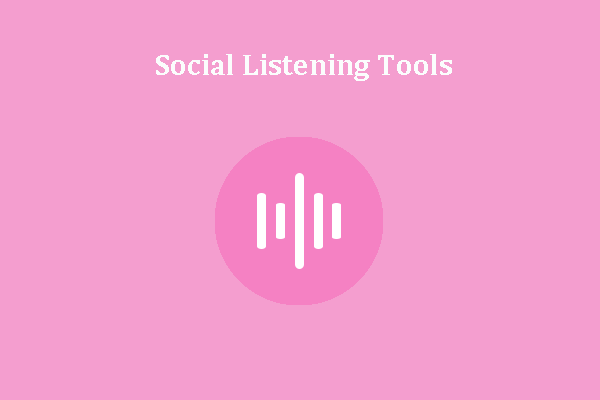 5 Best Social Listening Tools to Do Your Research for You - MiniTool ...