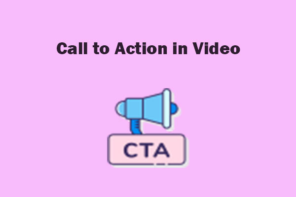 Call to Action in Video: Everything You Need to Know