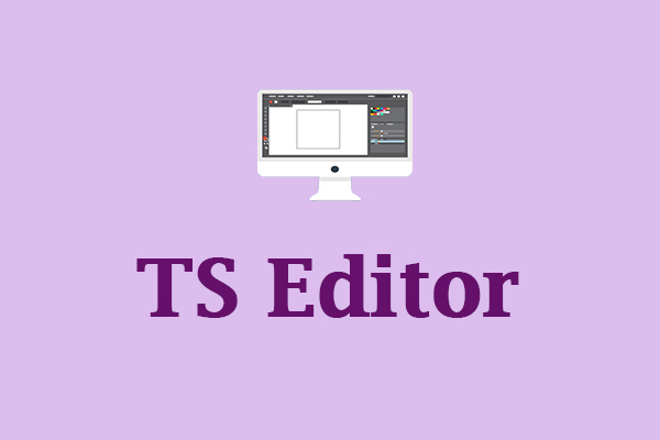 Discover the Top 6 Useful TS Editors to Refine TS Files