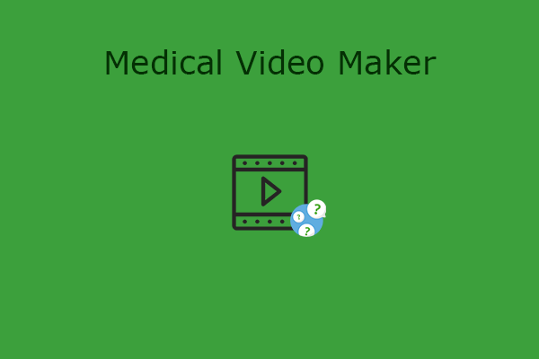 4 Easy Medical Video Makers & 4 Powerful Medical Video Ideas