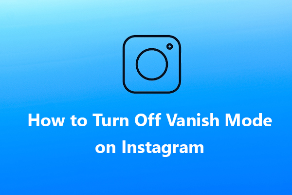 How to Turn Off Vanish Mode on Instagram: 2 Quick Ways