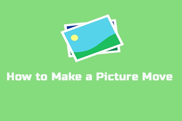 Tools to Make a Picture Move with Animation or Motion Effects