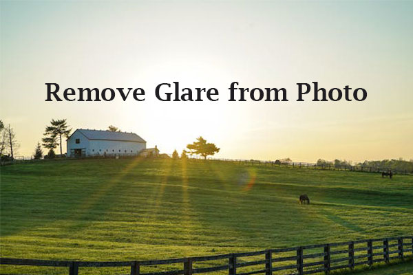 4 Best Tools to Remove Glare from Photo Efficiently