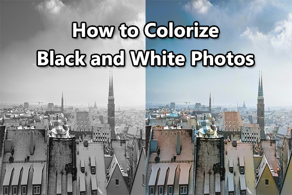 How Colorize Black and White Photos? Here’re 10 Apps