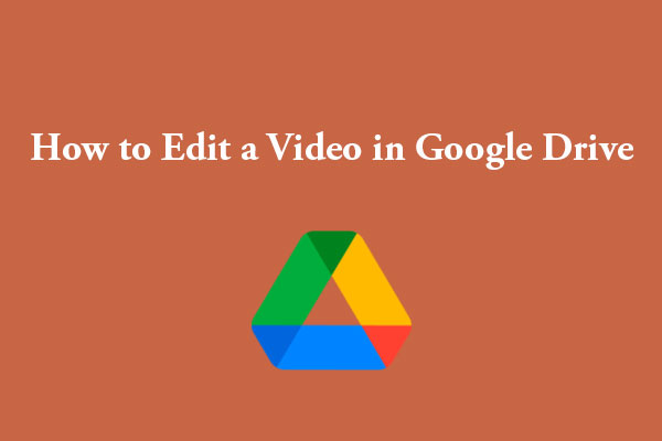 A Guide on How to Edit a Video in Google Drive Step by Step