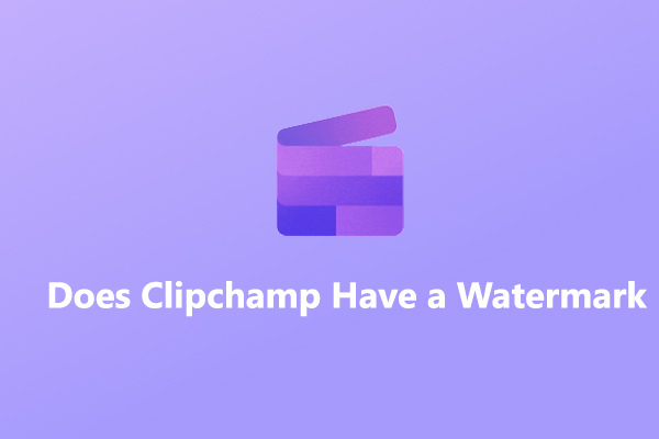 Does Clipchamp Have a Watermark? Yes or No