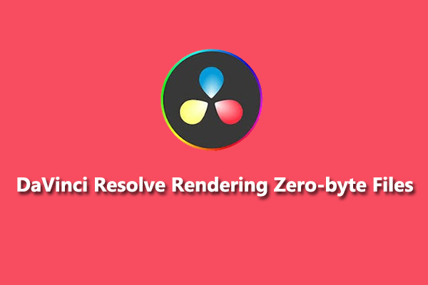 How To Fix Davinci Resolve Rendering Zero Byte Files On Windows
