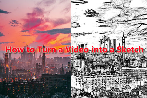 Transform Your Video into Sketch with 3 Easy Methods