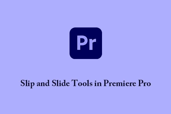 Slip and Slide Tools in Premiere Pro | How to Use Them?