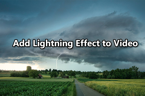 2 Simple Ways to Add Lightning Effect to Video