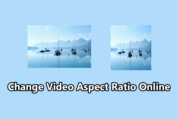 3 Quick Methods to Change Video Aspect Ratio Online