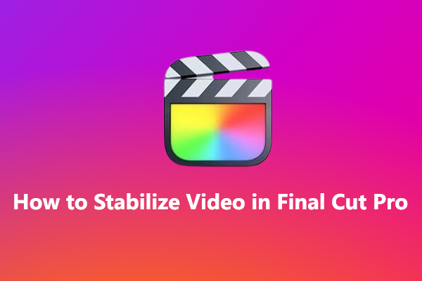Final Cut Pro Stabilization: How to Stabilize Video in Final Cut Pro