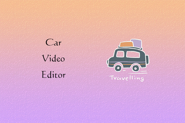 Top 4 Car Video Editors to Help You Create Car Videos for Free
