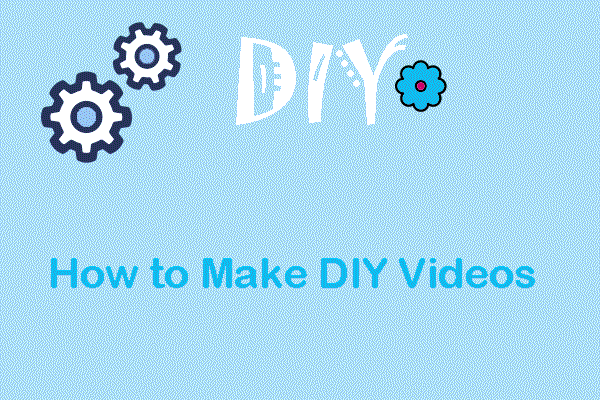How to Make DIY Videos Easily and Make It Go Viral