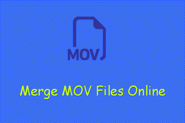 How to Merge MOV Files Online Easily and Free?