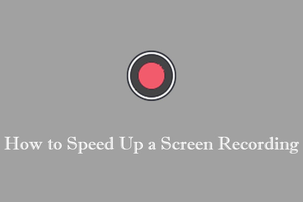 How to Speed Up a Screen Recording on Different Devices