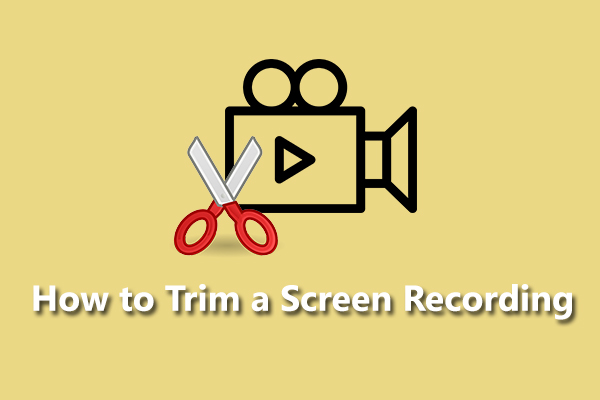 How to Trim a Screen Recording on Windows/Mac/Android/iPhone