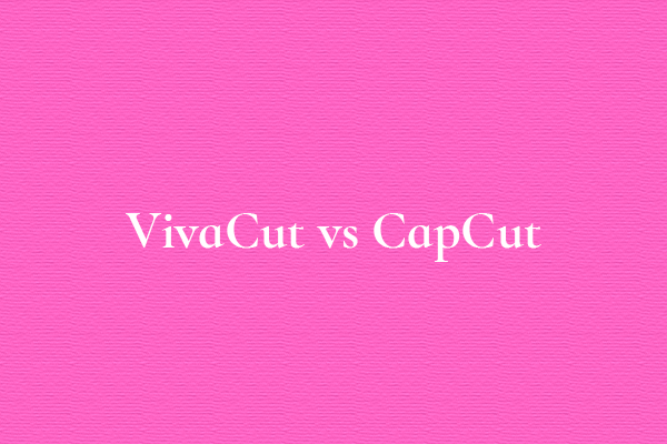 VivaCut vs CapCut - Find Out Which Is Right for You
