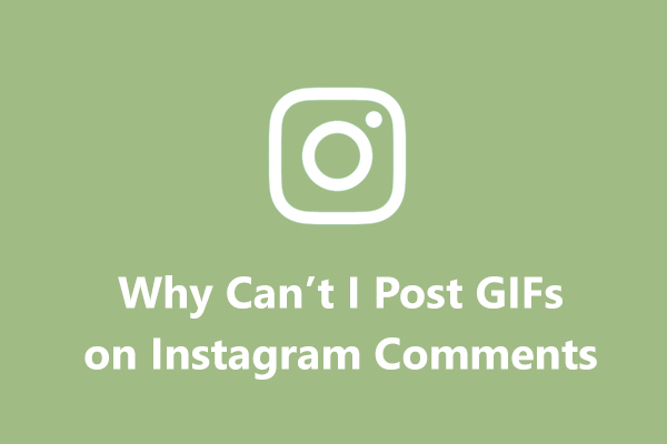 Why Can’t I Post GIFs on Instagram Comments? Causes and Fixes
