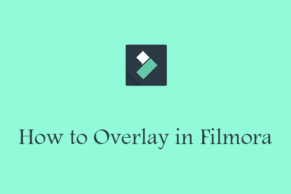 Step-by-Step Guide: How to Overlay in Filmora?