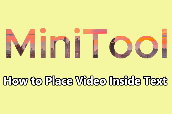 How to Place Video Inside Text [Complete Guide]