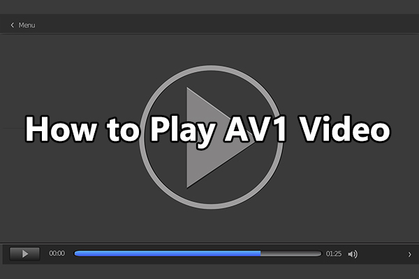 Essential Tools for Smooth AV1 Video Playback