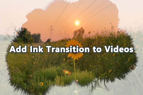 How to Create Ink Transition Effect for Videos