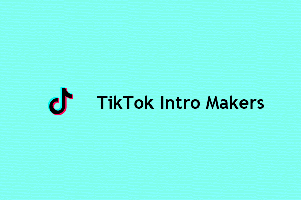 Top 2 TikTok Intro Makers & Create a Captivating TikTok Intro
