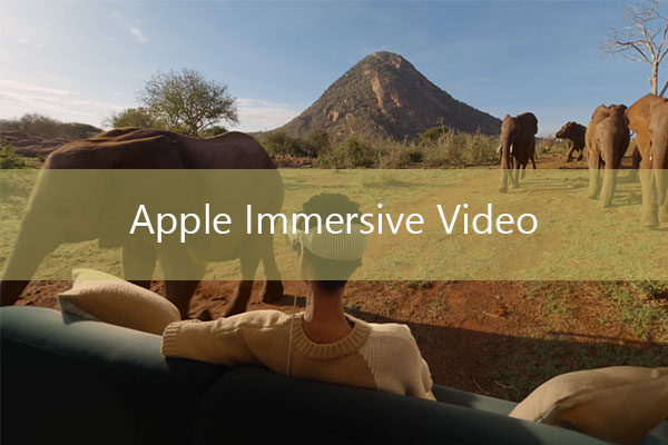 New Apple Immersive Video Series for Vision Pro Users to Enjoy