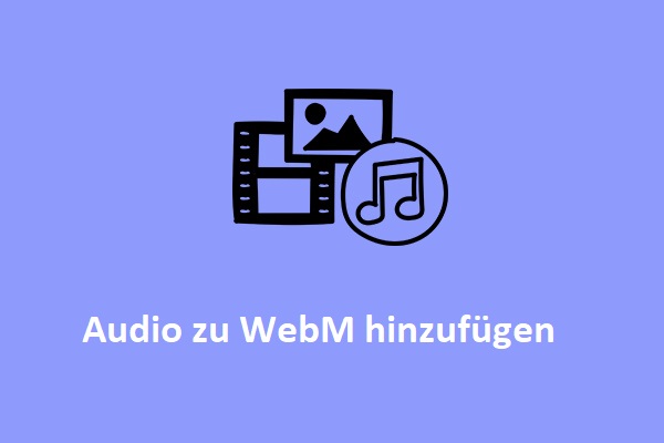 Audio zu WebM hinzufügen – Beste kostenlose Methoden