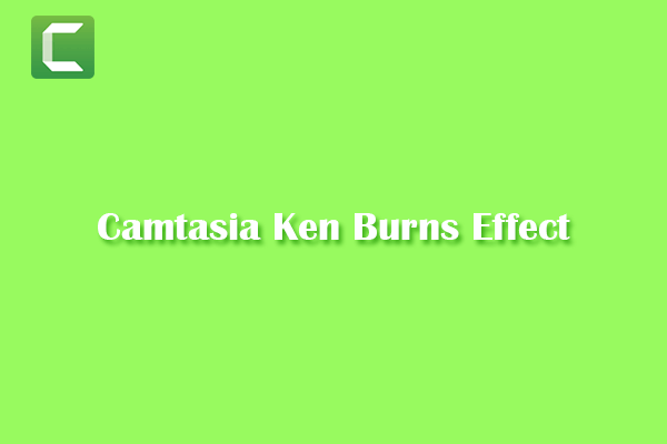 How to Use the Camtasia Ken Burns Effect? (2 Steps)
