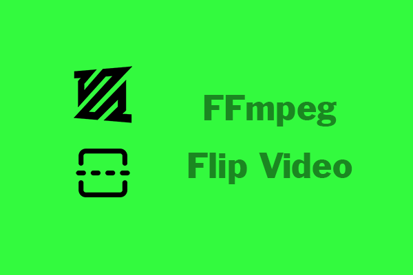Quick Guide: FFmpeg Flip Video Vertically or Horizontally