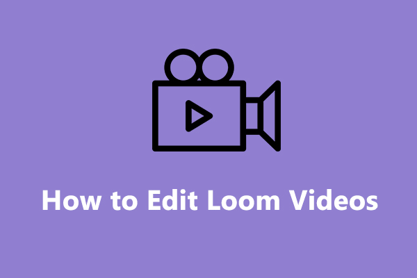 How to Edit a Loom Video to Optimize the Screen Recording