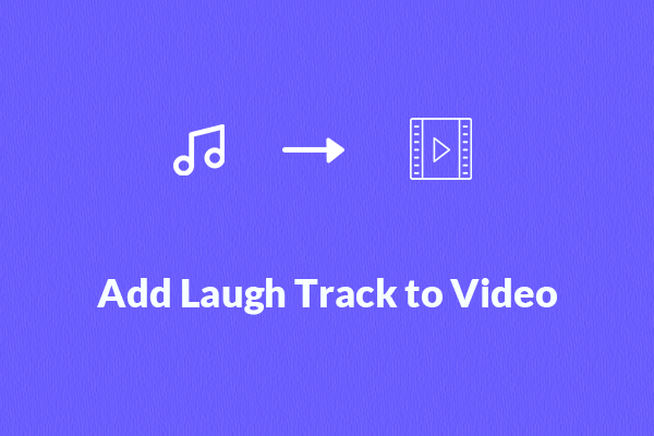 [Step-by-Step Guide] How to Add Laugh Track to Video Easily?