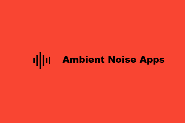 Top 3 Ambient Noise Apps for Better Focus and Relaxation