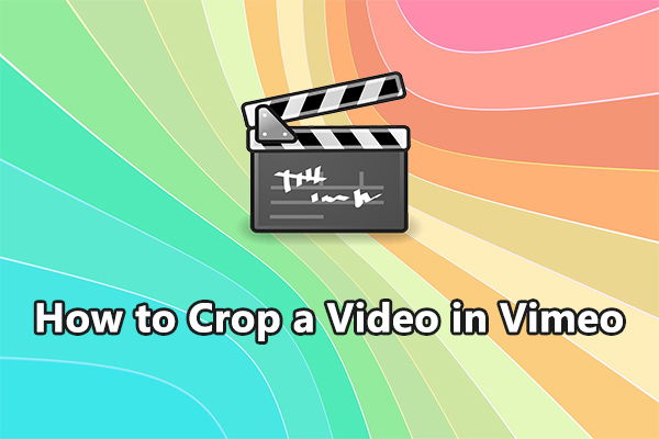 How to Crop a Video in Vimeo: Step-by-Step Guide