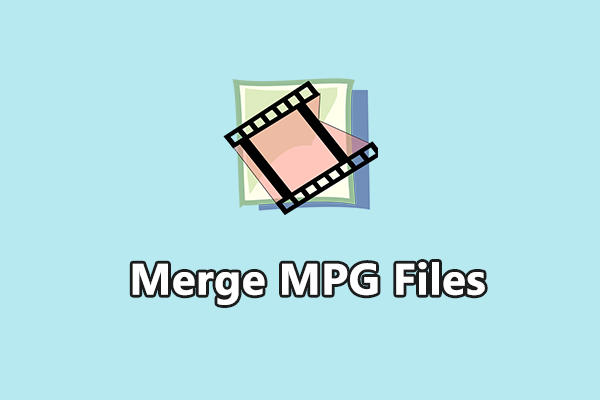 Best Method to Merge MPG Video Files into One