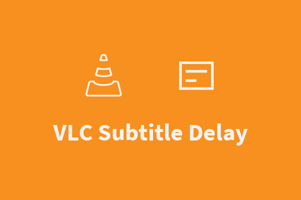 How To Fix Vlc Subtitle Delay Issue 3 Useful Methods