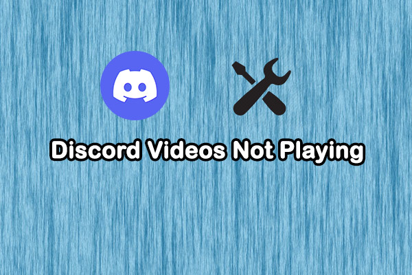 Discord Videos Not Playing? 6 Quick Solutions You Need to Try